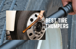 7 Best Tire Thumpers - Outdoor Moran